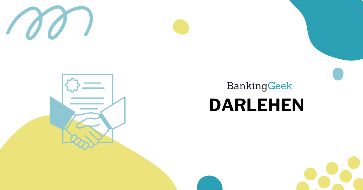 Darlehen: Arten, Vorteile, Nachteile und mehr [2023] - BankingGeek