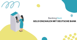 Deutsche Bank Geld einzahlen: Alle Möglichkeiten [2024] - BankingGeek