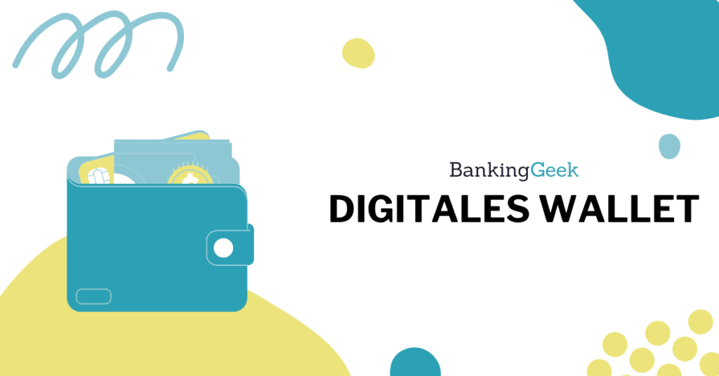 Digitales Wallet: Arten, Vorteile und mehr [2024] - BankingGeek