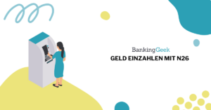 N26 Geld einzahlen: Alle Möglichkeiten [2024] - BankingGeek