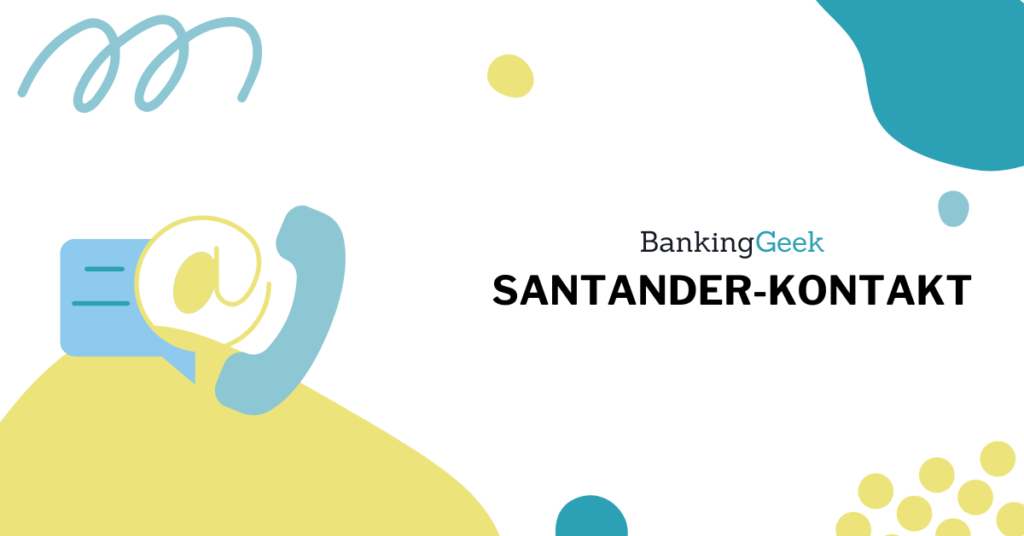 Santander-Kontakt: Kundenservice, E-Mail, Telefon und Adresse - BankingGeek