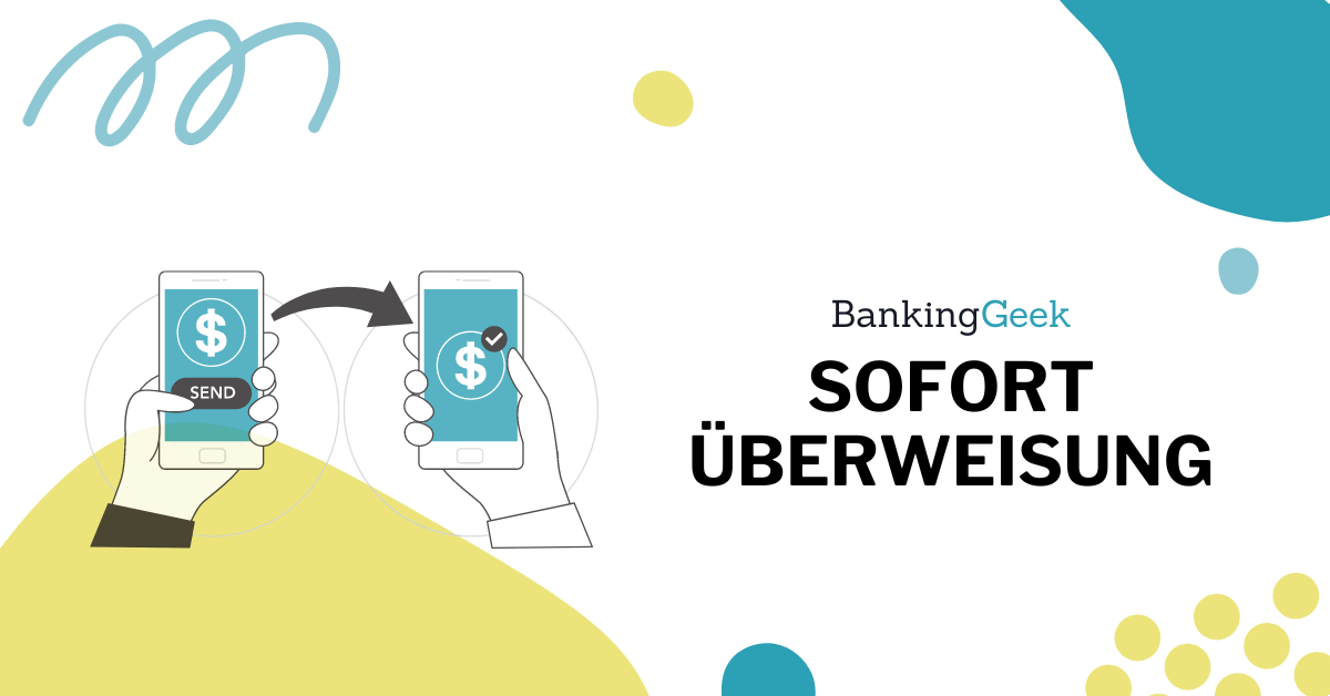 Sofortüberweisung: Sicherheit, Kosten und Alternativen - BankingGeek