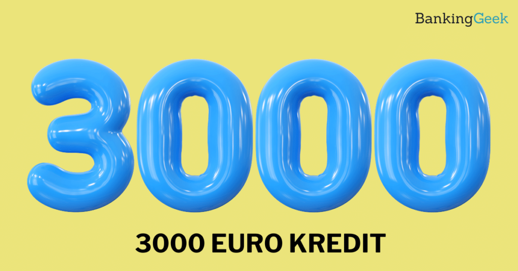 3.000 € Kredit: Ratgeber und Anbietervergleich [2025] - BankingGeek