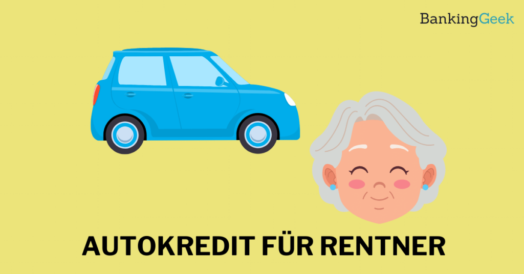 Autokredit für Rentner: 3 Anbieter im Vergleich - BankingGeek
