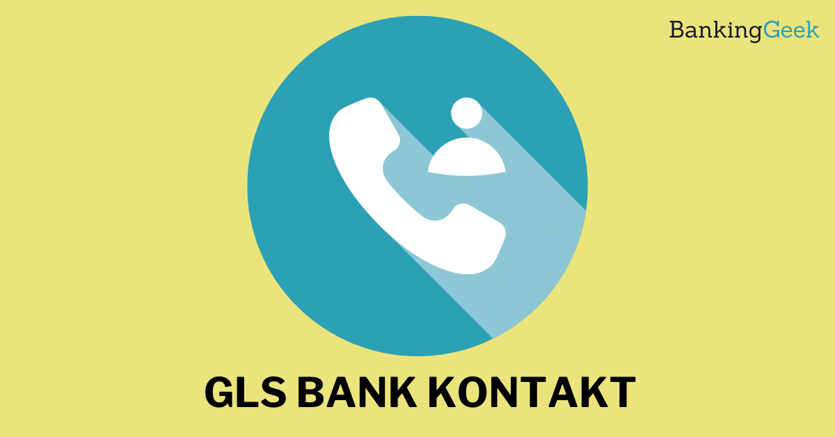GLS Bank-Kontakt: Kundenservice, Telefon und Adresse - BankingGeek
