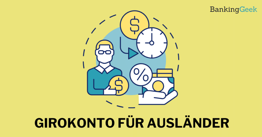 Girokonto für Ausländer: Vergleich, Eröffnung und Gebühren - BankingGeek