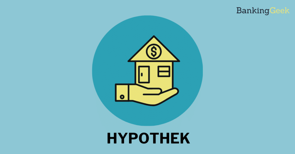 Hypothek: Definition, Vorteile und mehr [2025] - BankingGeek
