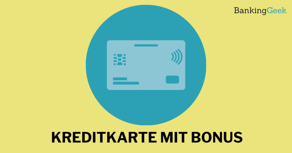 Kreditkarte mit Bonus: Diese 7 Anbieter bieten Bonusprogramme - BankingGeek