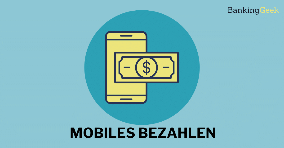 Mobiles Bezahlen: Anbieter, Sicherheit und Tipps - BankingGeek