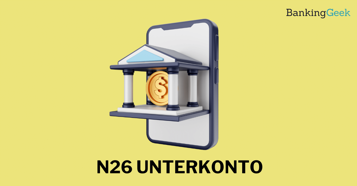 N26 Unterkonto eröffnen: So geht's - BankingGeek