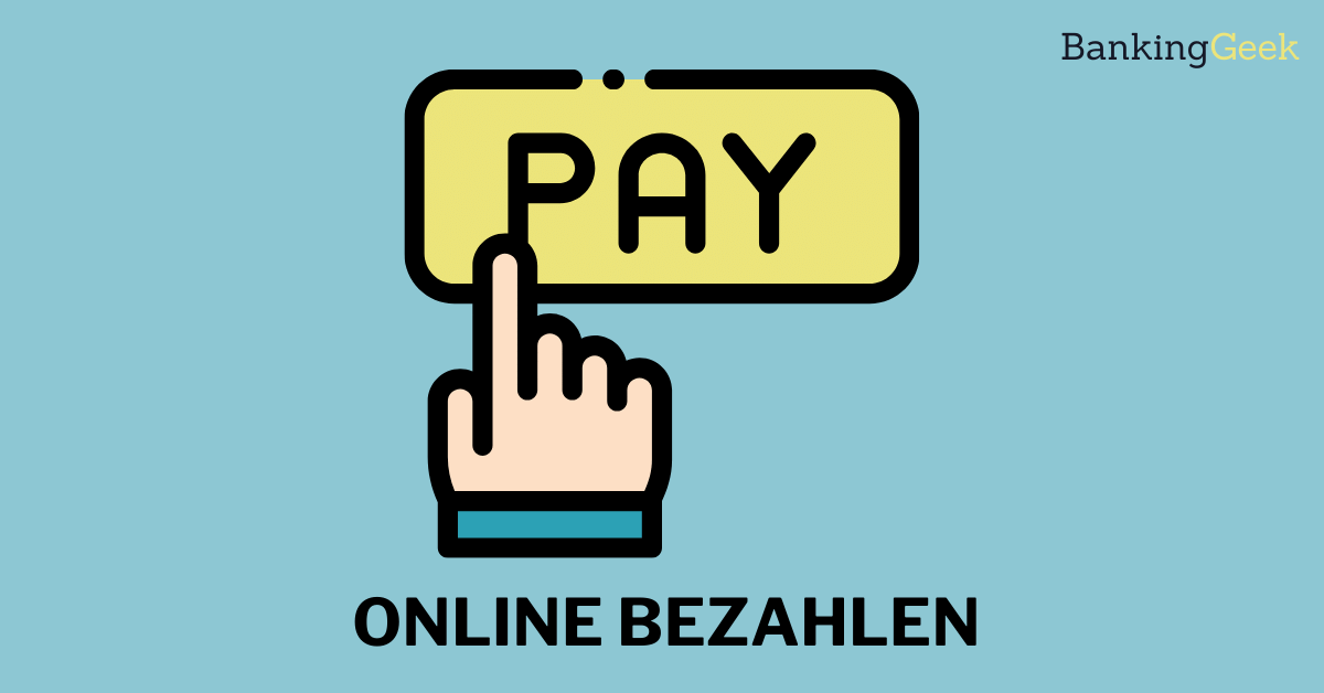 Online bezahlen: Sichere Zahlungsarten im Vergleich [2025] - BankingGeek