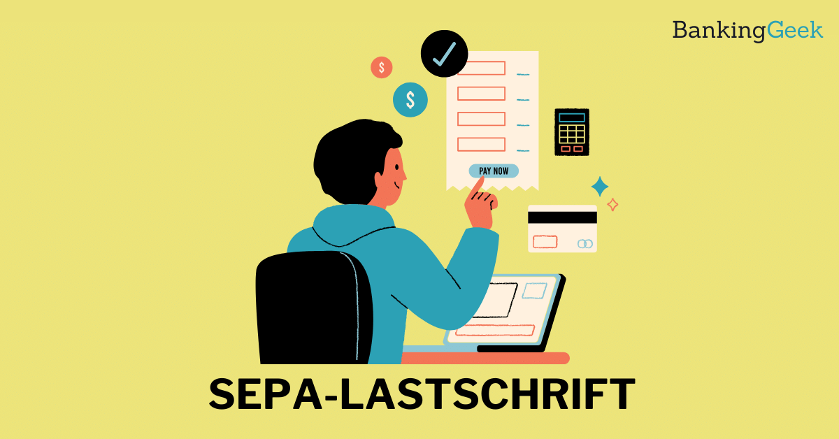 SEPA-Lastschrift: Funktion, Kündigung, Sicherheit und mehr - BankingGeek