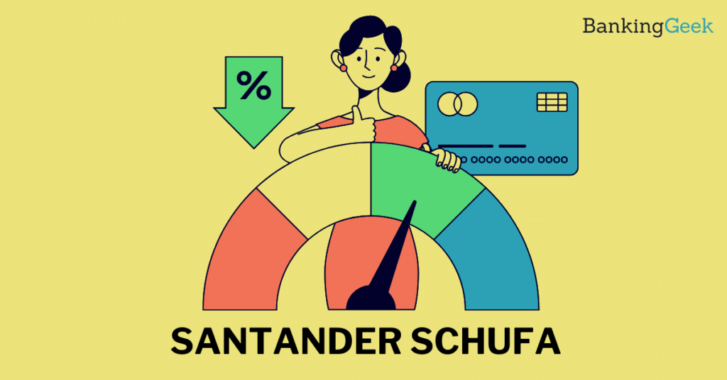 Santander und SCHUFA: Was ist ohne und trotz SCHUFA möglich? - BankingGeek