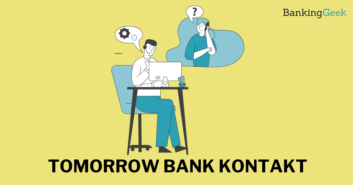 Tomorrow Bank-Kontakt: Kundenservice, E-Mail, Telefon und Adresse ...
